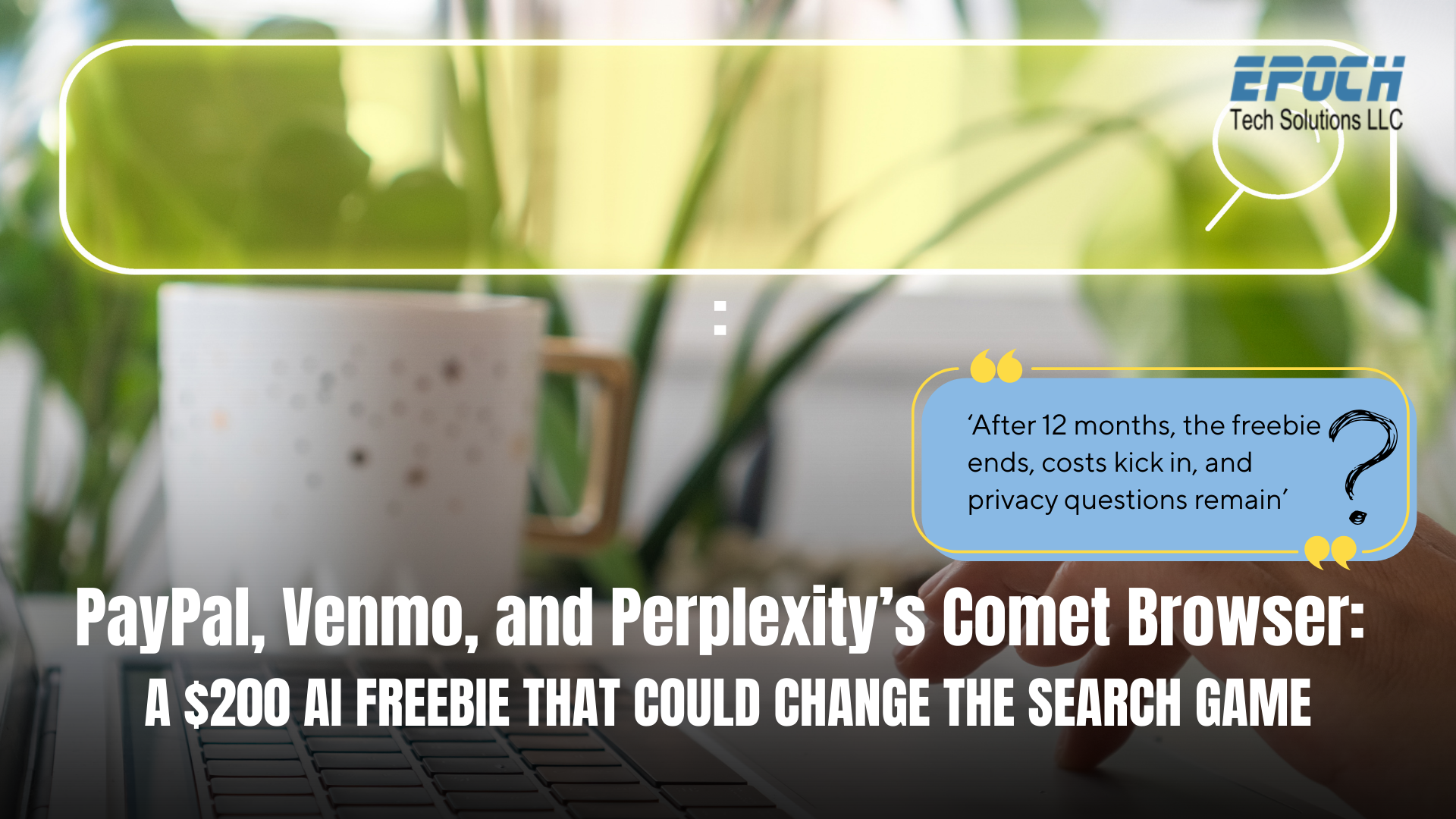 PayPal, Venmo, and Perplexity’s Comet Browser: A $200 AI Freebie That Could Change the Search Game